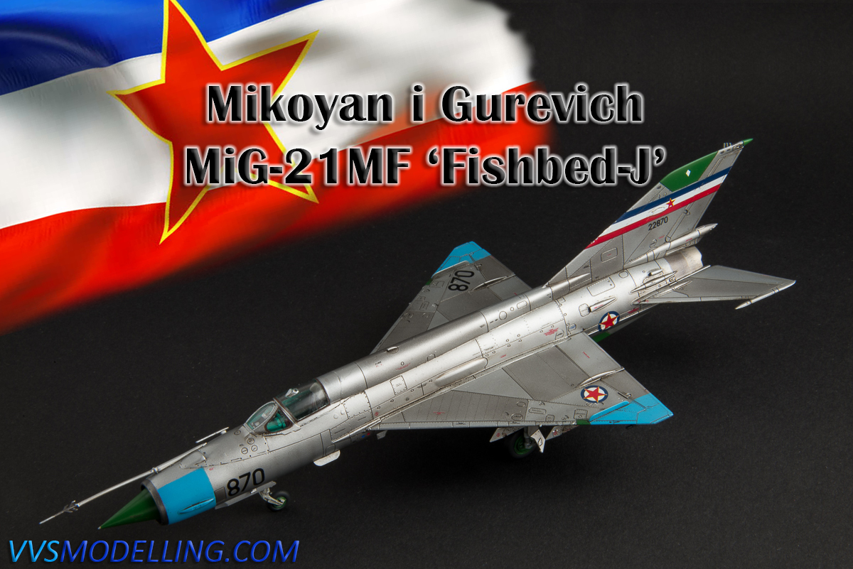 Mikoyan-Gurevich MiG-21MF ‘Fishbed-J’ – VVS modelling